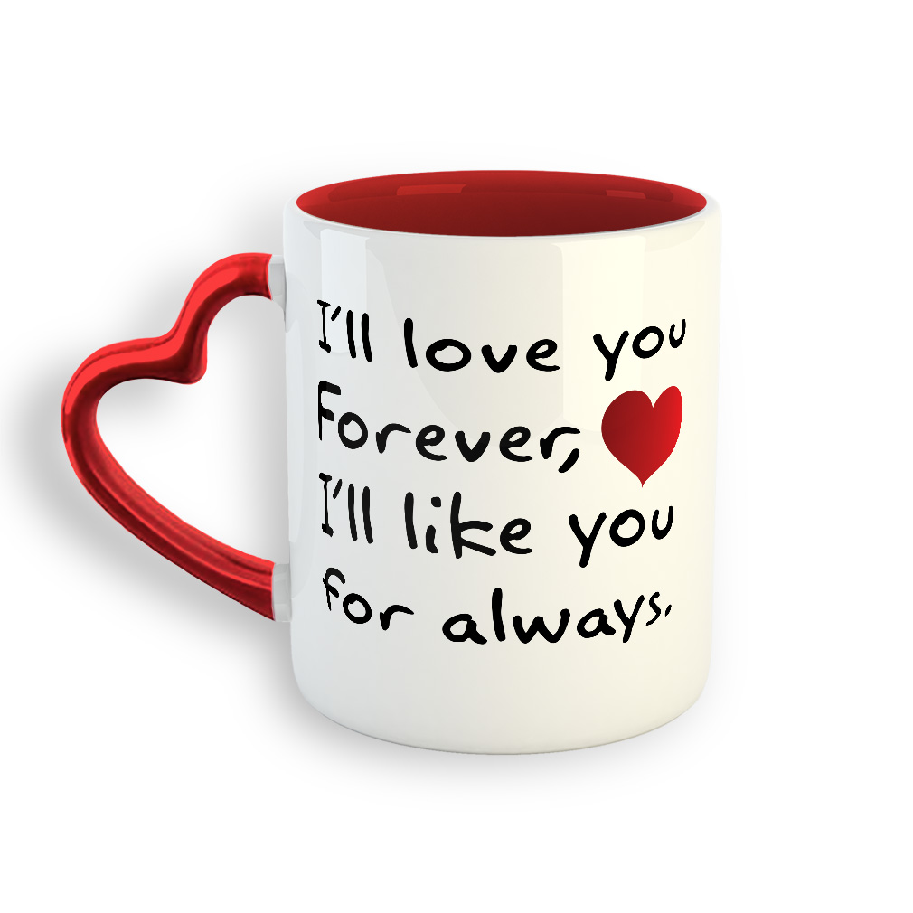 Ceramic Coffee Mug 11 Ounces I'Ll Love You Forever Valentines Love Tea ...